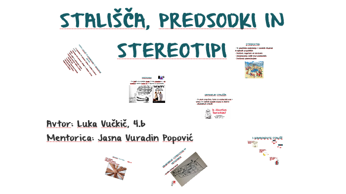 STALIŠČA, PREDSODKI IN STEREOTIPI by Luka Vučkič on Prezi
