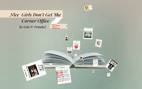Nice Girls Don't Get The Corner Office by ciprian malaescu on Prezi
