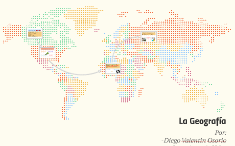 Las Ramas De La Geografia by Valentin Osorio on Prezi