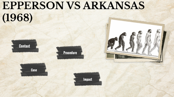 EPPERSON VS ARKANSAS by Gamze Yaren on Prezi
