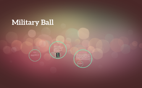 Military Ball by alex dittmer on Prezi