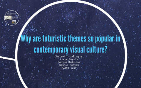 Why are futuristic themes so popular in contempory visual cu by Group 3 ...