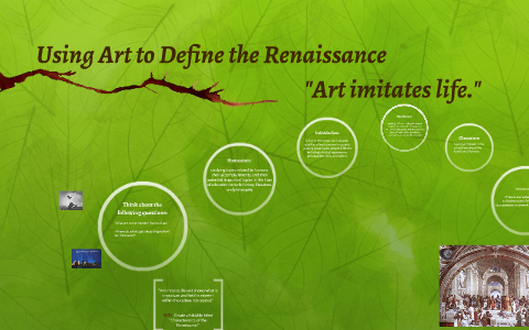 Using Art to Define the Renaissance by Lindsey Hagen on Prezi