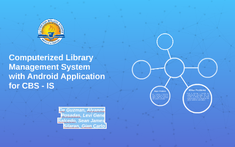 Computerized Library Management System with Android Applicat by Alyanna De Guzman on Prezi