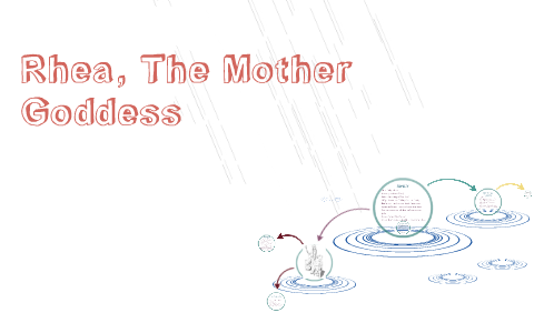 Rhea- Mother Goddess by Isabella Loffredo on Prezi