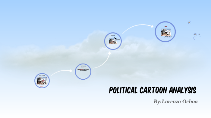 Political Cartoon Analysis by Lorenzo Ochoa on Prezi