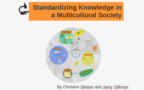 Standardizing Knowledge in a Multicultural Society by Steven Dizon on Prezi