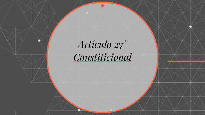 Artículo 27 constiticional by Isaac Hernandez on Prezi