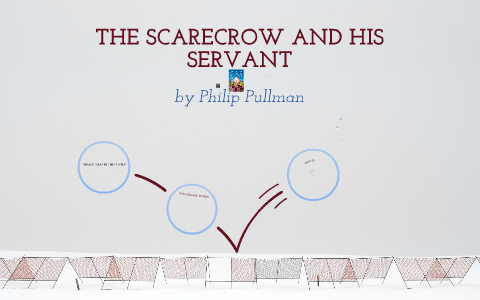 The Scarecrow and His Servant by Prezi 101 on Prezi