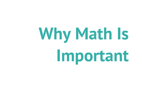 Why Math Is Important by Jasmine Ortega