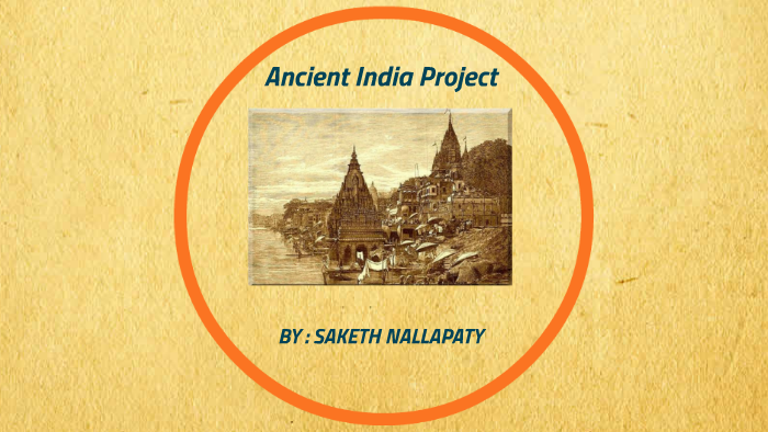 Ancient India Project by Saketh Nallapaty on Prezi