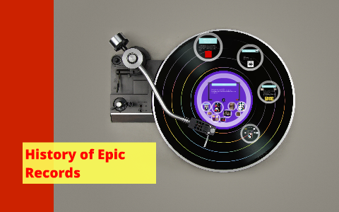 History of Epic Records by Brittany Padmore on Prezi