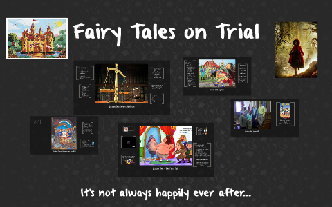Fairy Tales on Trial by Jennifer King on Prezi