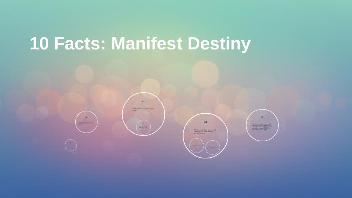 10 Facts: Manifest Destiny by anthony miller on Prezi