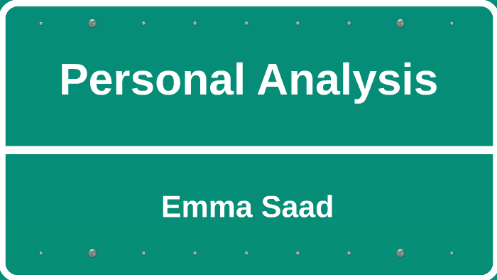 Personal Analysis by Emma Saad on Prezi