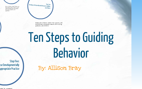 Ten Steps to Guiding Behavior by Allison Bray on Prezi