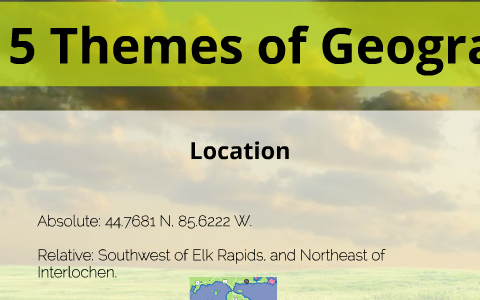 5 Themes of Geography: Traverse City, Michigan by Aidan Reed on Prezi