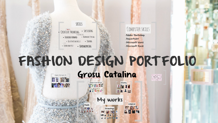 Grosu Catalina Fashion Design Portfolio by Catalina Grosu on Prezi