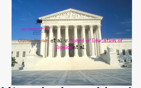 Brown v Board of Education by Jada Fontanez on Prezi