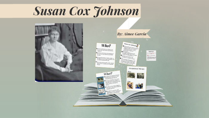 Susan Cox Johnson by Aimee Garcia on Prezi