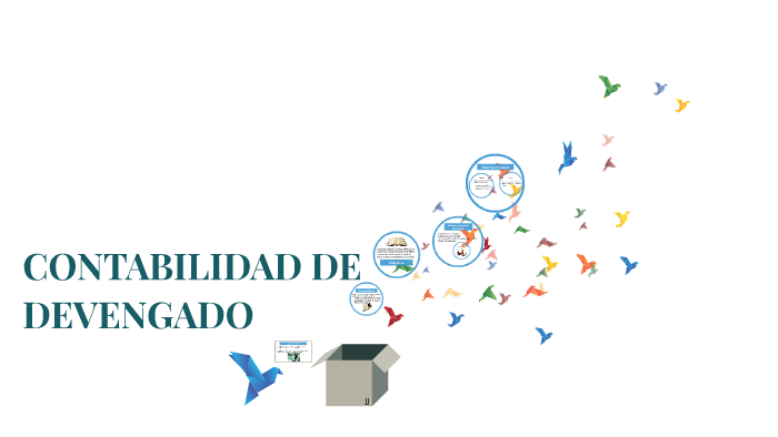 CONTABILIDAD DE DEVENGADO by Jessy Hennis on Prezi