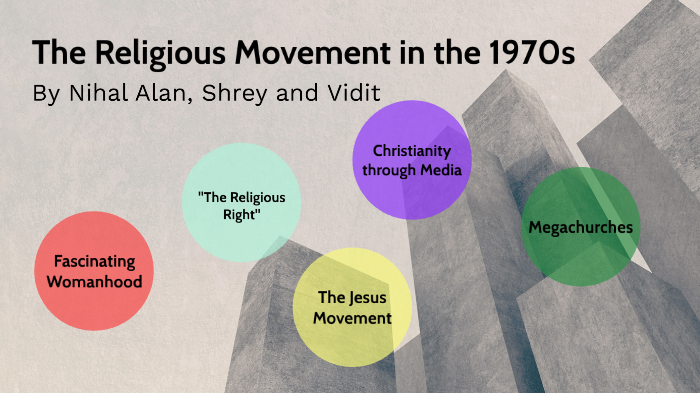 Resurgence of Christianity in the 1970s by Nihal Goli on Prezi