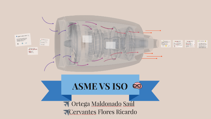 ASME VS ISO by Ricardo Cervantes on Prezi Next