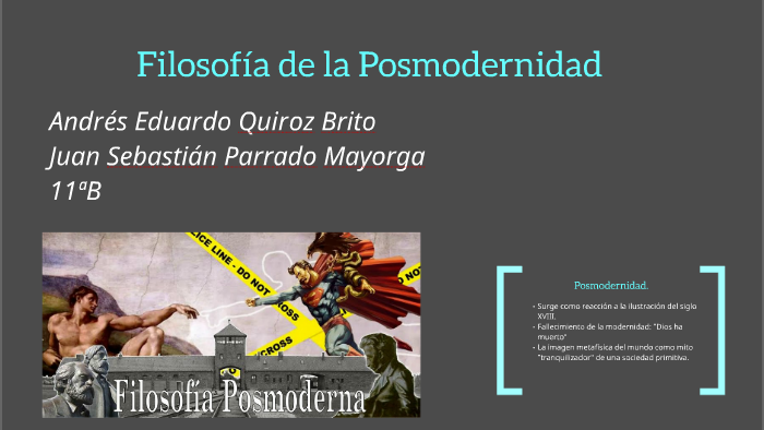 Filosofía de la posmodernidad. by Andrés Eduardo Quiroz Brito on Prezi