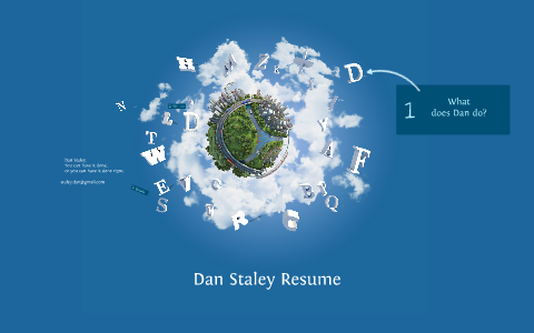 Dan Staley Prezume by Dan Staley on Prezi