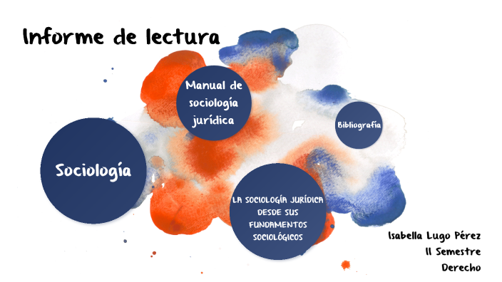 Informe de lectura. Sociología by Isabella Lugo on Prezi