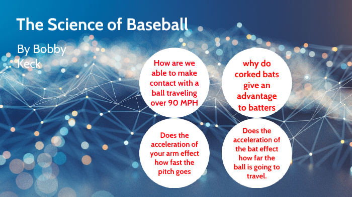 The Science of Baseball by Robert Keck on Prezi