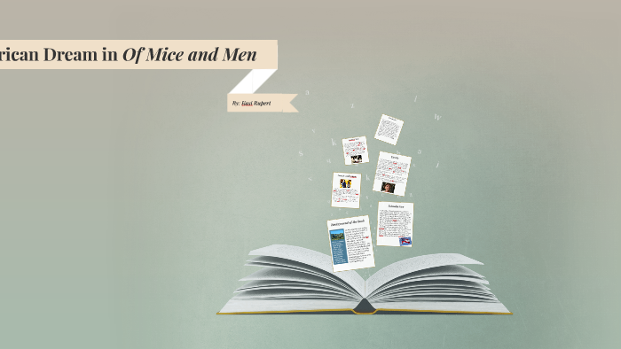 The American Dream in Of Mice and Men by Kasi Rupert on Prezi