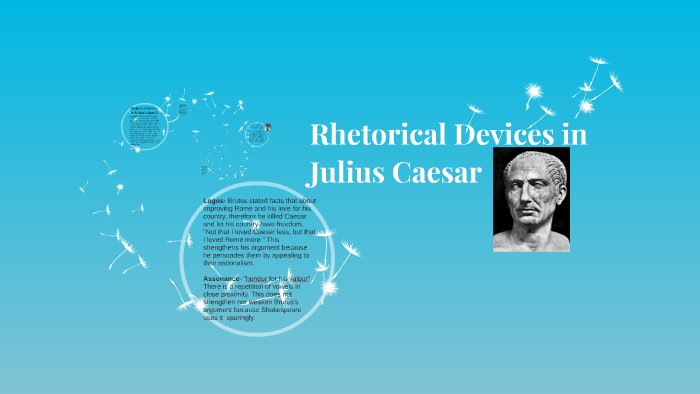 Rhetorical Devices in Julius Caesar by Caeley McCormick on Prezi