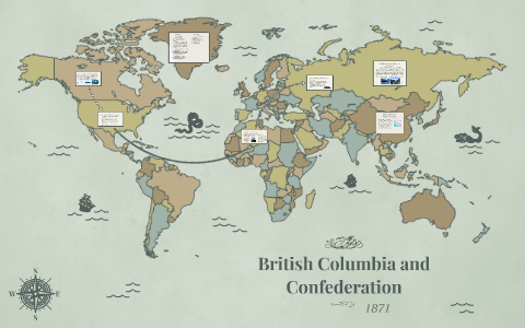 British Columbia and Confederation by Claire M on Prezi