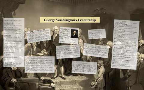 George Washington's Leadership by Dominic Pizarro on Prezi