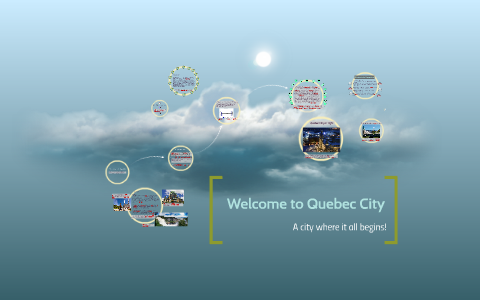 Welcome to Quebec City by Rosario Wong on Prezi