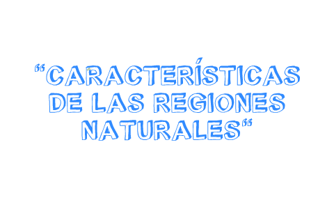 Características de las Regiones Naturales by Valeria Cabrera Aguilar on ...