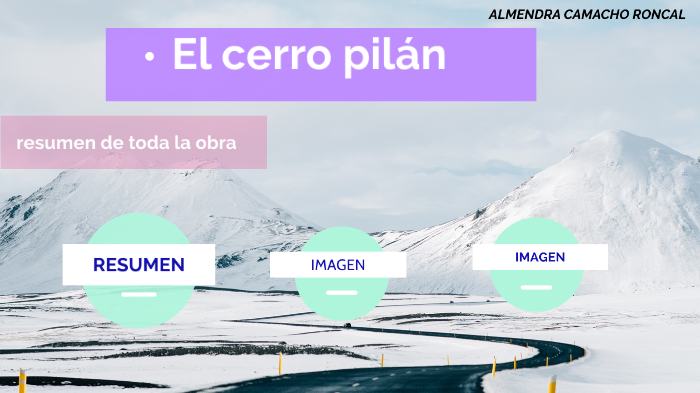 el embrujo del cerro pilan by almendra camacho roncal on Prezi