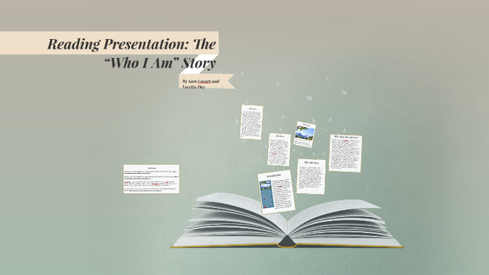Reading Presentation: The “Who I Am” Story by Samuel Cozart on Prezi