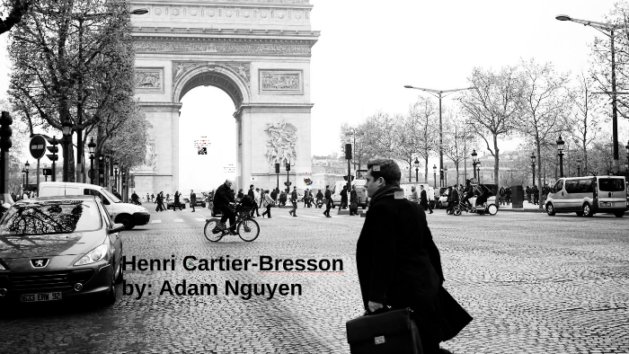 Henri Cartier Bresson by Adam Nguyen on Prezi