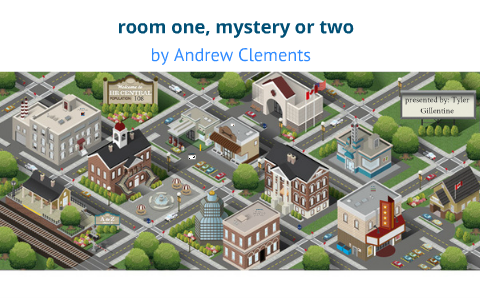 room one, a mistery or two by tyler gillentine on Prezi