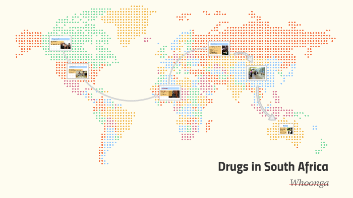 Drugs in South Africa by Emilie Kirkegaard on Prezi