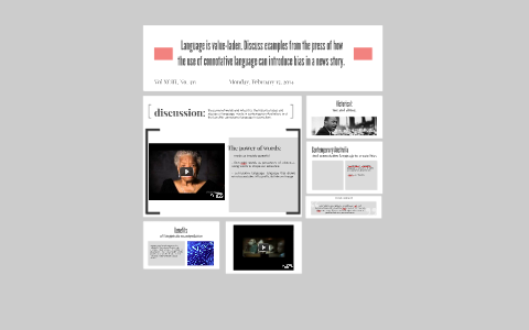 Language is value-laden. Discuss examples from the press of by Eleanor ...