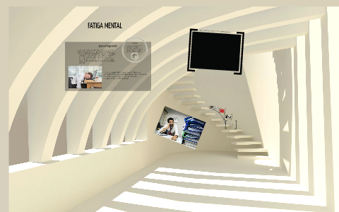 FATIGA MENTAL by Brian Almodovar Bueno on Prezi