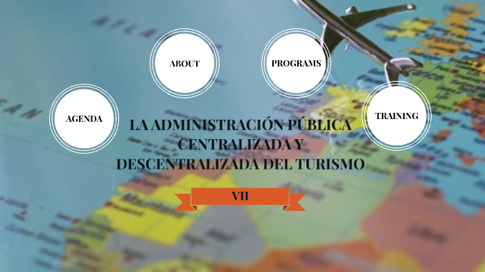 LA ADMINISTRACIÓN PÚBLICA CANTRALIZADA Y DESCENTRALIZADA DEL TURISMO by Alma ortiz on Prezi