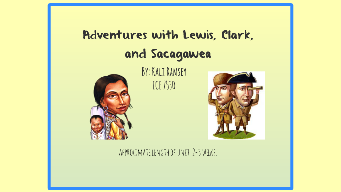 Adventures with Lewis, Clark, and Sacagawea by Kali Ramsey