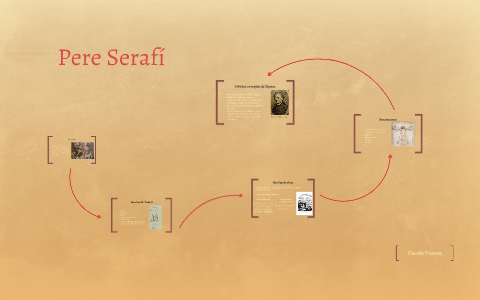 Pere Serafí by claudia thomas on Prezi