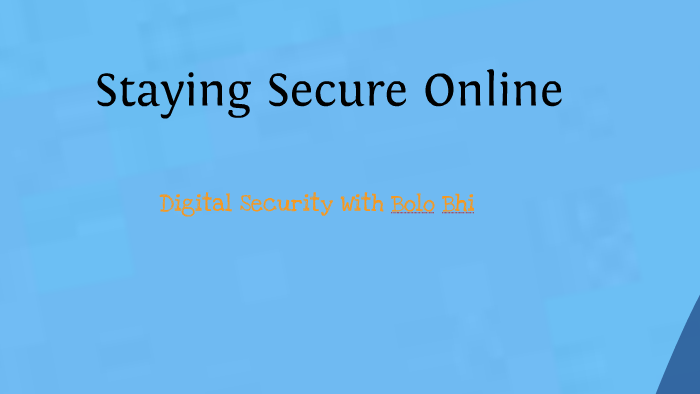Staying Secure Online- Digital Security With Bolo Bhi by Bolo Bhi
