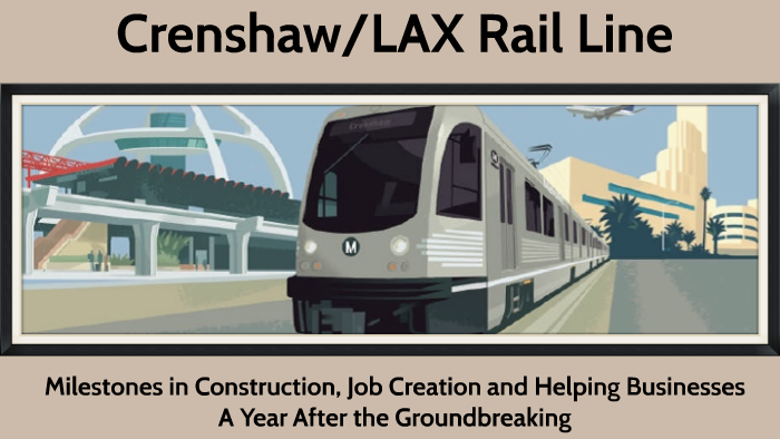 Crenshaw/LAX Rail Line - First Year Milestones by Mark Ridley-Thomas on ...