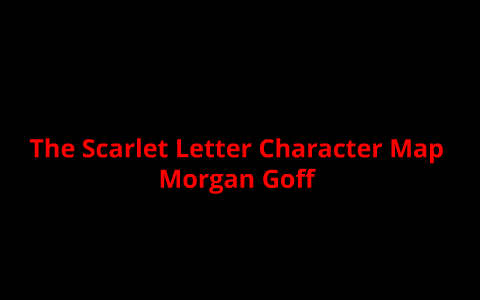 The Scarlet Letter Character Map by Morgan Goff on Prezi